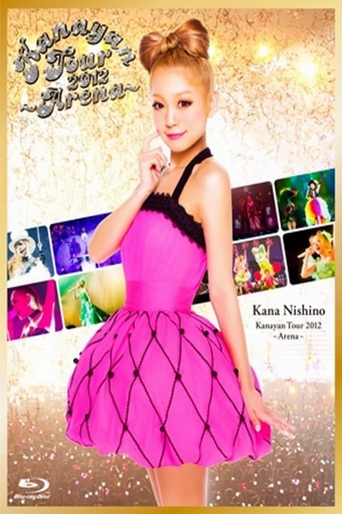 Kanayan Tour 2012 ～Arena～(映画)の無料動画はどこのサブスクで配信中？ - ワンスクリーン